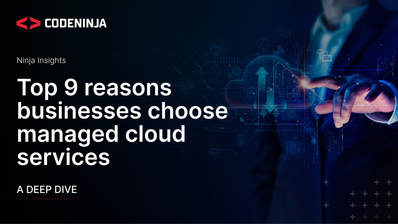 Top 9 reasons businesses choose managed cloud services provider. Top 9 reasons businesses choose managed cloud services provider.