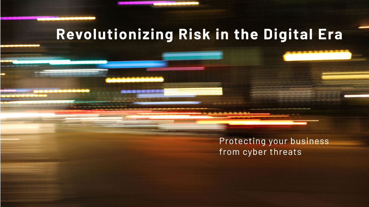 Revolutionizing Risk in the Digital Era : Evolving Beyond Conventional ... Revolutionizing Risk in the Digital Era : Evolving Beyond Conventional ...
