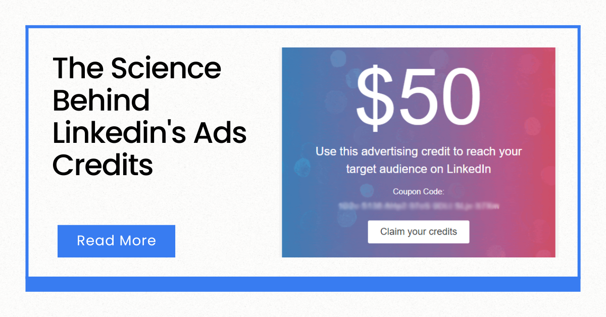 The Science Behind Linkedin's Ads Credits The Science Behind Linkedin's Ads Credits