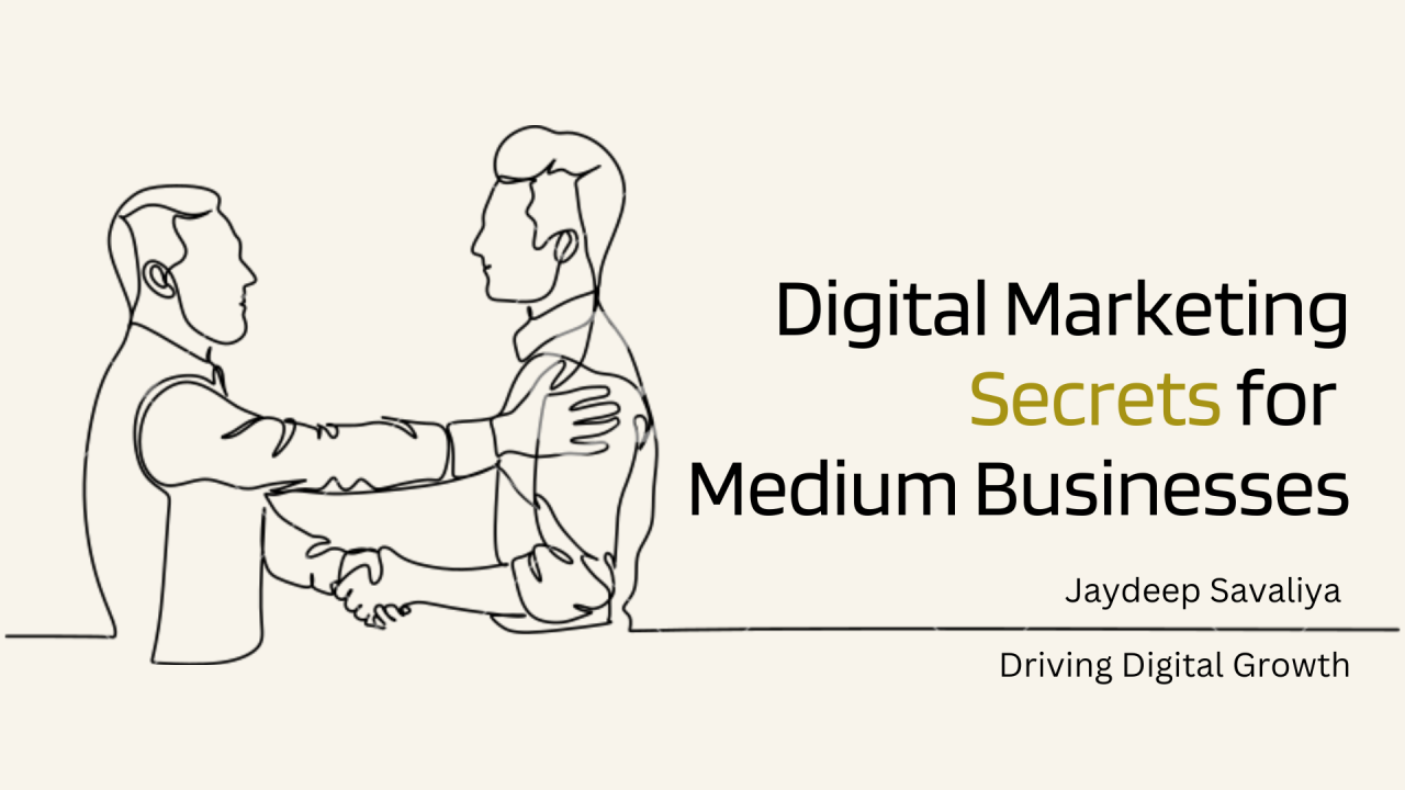 Digital Marketing Secrets for Medium Businesses Digital Marketing Secrets for Medium Businesses