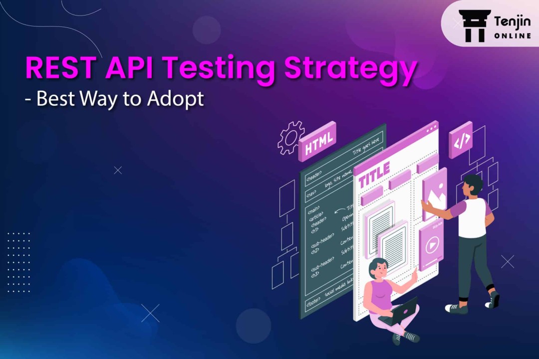 REST API Testing Strategy – Best Way to Adopt REST API Testing Strategy – Best Way to Adopt