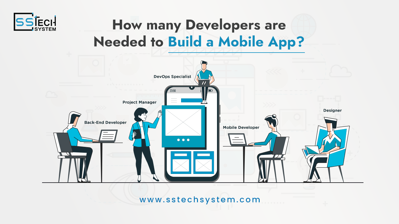 How many developers are needed to build a mobile app? How many developers are needed to build a mobile app?