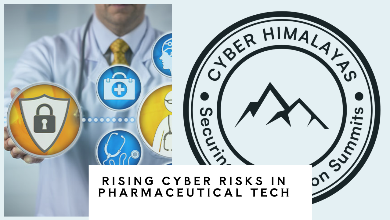 Behind the Screens: The Rising Cyber Risks in Pharmaceutica Behind the Screens: The Rising Cyber Risks in Pharmaceutica