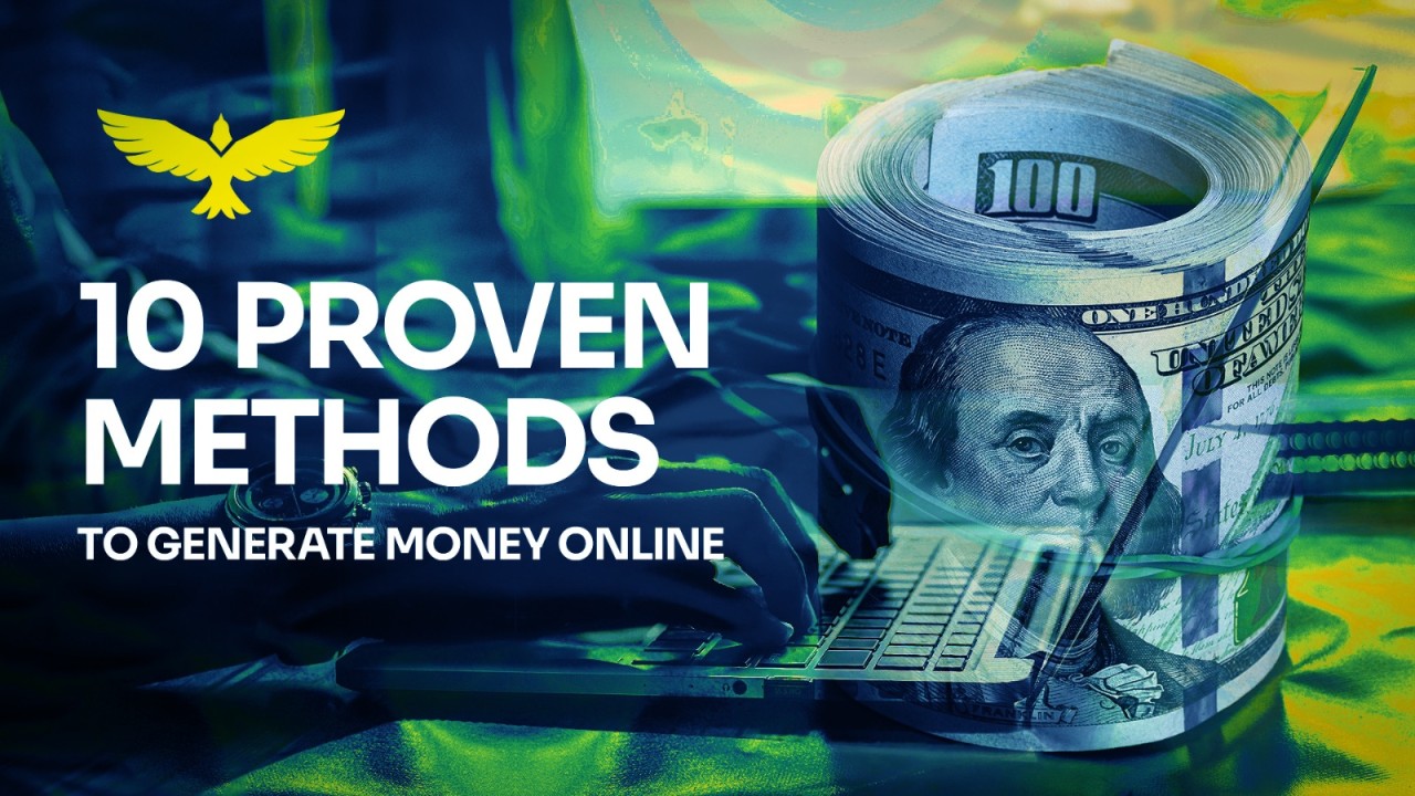 10 Proven Methods to Generate Money Online 10 Proven Methods to Generate Money Online