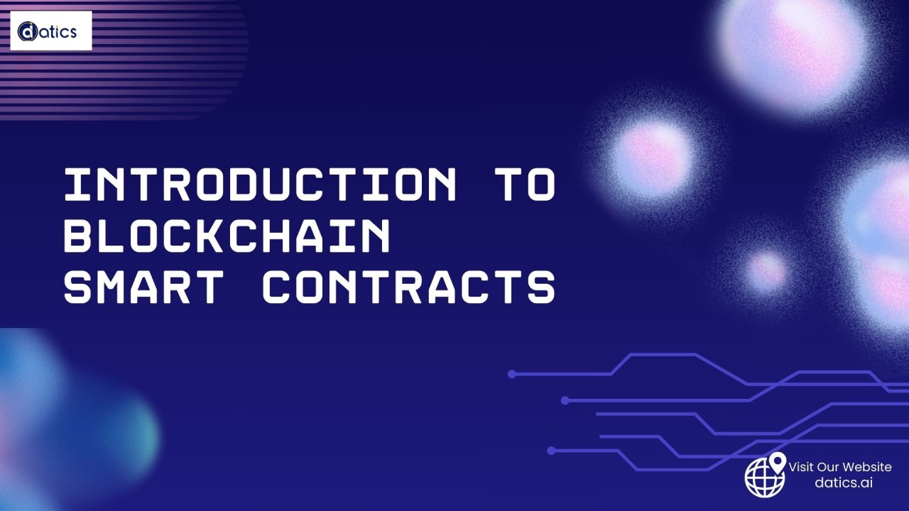 Introduction to Blockchain Smart Contracts Introduction to Blockchain Smart Contracts