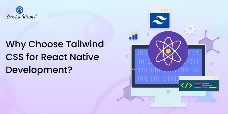 Reasons to use Tailwind CSS in React Native Development Projects Reasons to use Tailwind CSS in React Native Development Projects