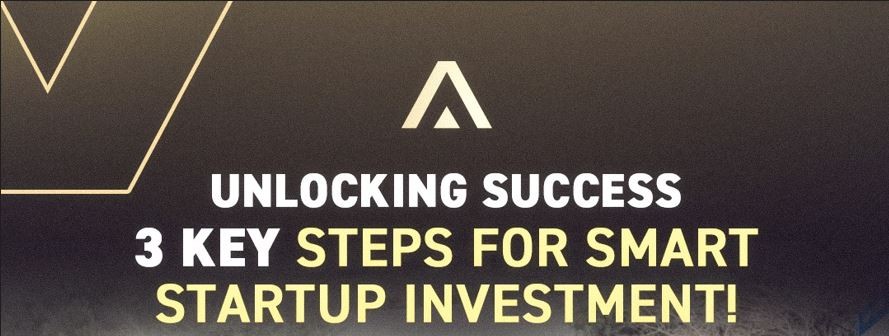 Unlocking Success: 3 Key Steps for Smart Startup Investment! Unlocking Success: 3 Key Steps for Smart Startup Investment!