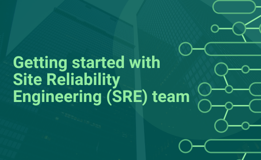Getting started with Site Reliability Engineering (SRE) Getting started with Site Reliability Engineering (SRE)