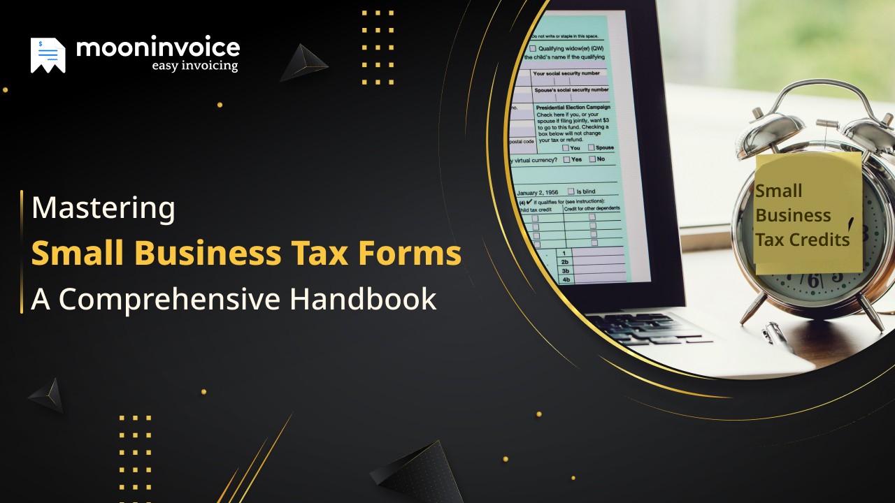 Mastering Small Business Tax Forms: A Comprehensive Handbook Mastering Small Business Tax Forms: A Comprehensive Handbook