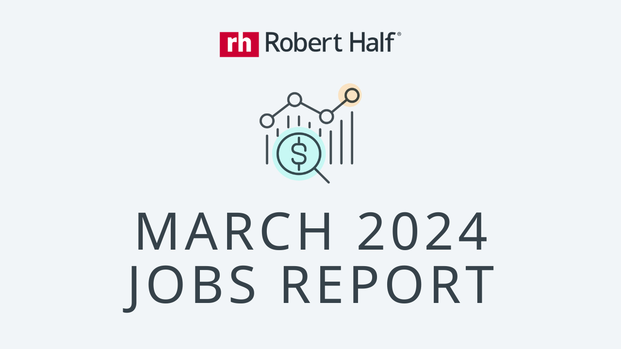 March 2024 Jobs Report: Employers Add 303,000 Jobs March 2024 Jobs Report: Employers Add 303,000 Jobs