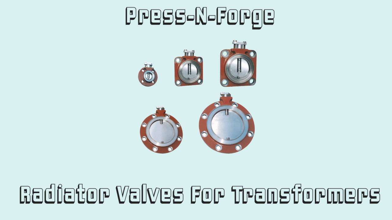 Understanding Radiator Valves in Transformers: A Comprehensive FAQ Guide Understanding Radiator Valves in Transformers: A Comprehensive FAQ Guide
