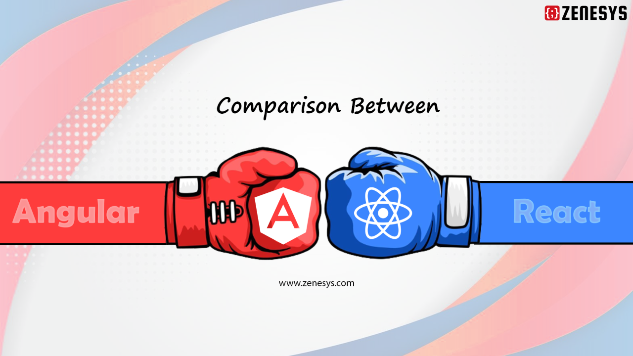 Zenesys on LinkedIn: Comparison between Angular and React Zenesys on LinkedIn: Comparison between Angular and React
