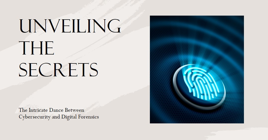 Unveiling the Secrets: The Intricate Dance Between Cybersecurity and ... Unveiling the Secrets: The Intricate Dance Between Cybersecurity and ...