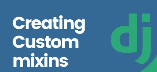 Understanding Mixins in Django: Benefits, Drawbacks, and Practical Use ... Understanding Mixins in Django: Benefits, Drawbacks, and Practical Use ...