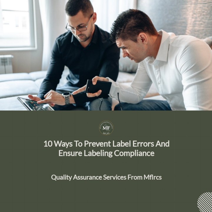 10 WAYS TO PREVENT LABEL ERRORS AND ENSURE LABELING COMPLIANCE 10 WAYS TO PREVENT LABEL ERRORS AND ENSURE LABELING COMPLIANCE