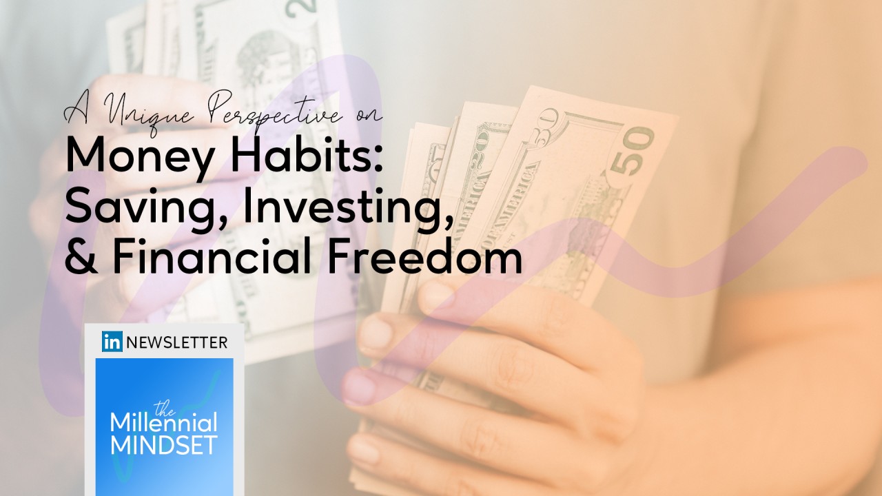 Millennial Money Habits: Saving, Investing, and Financial Freedom Millennial Money Habits: Saving, Investing, and Financial Freedom