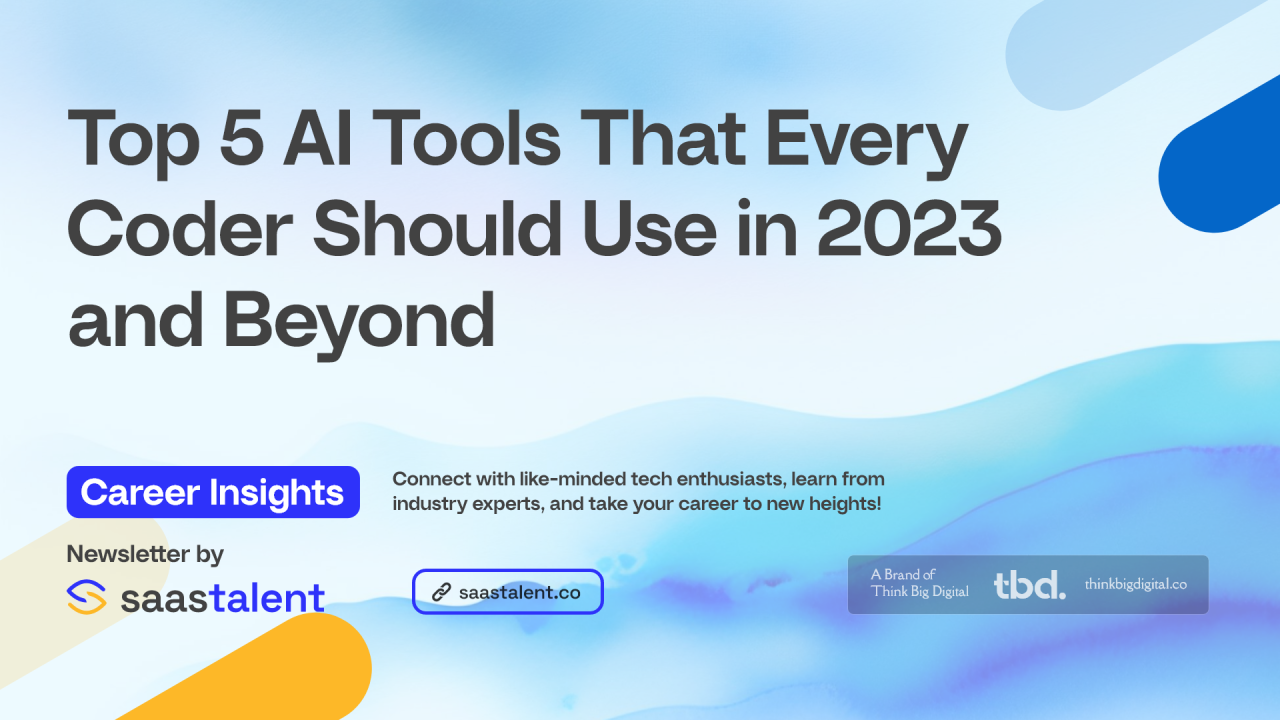 Top 5 AI Tools That Every Coder Should Use in 2023 and Beyond Top 5 AI Tools That Every Coder Should Use in 2023 and Beyond