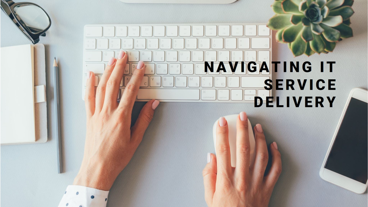 Navigating the Dynamics of IT Service Delivery: Enhancing Efficiency ... Navigating the Dynamics of IT Service Delivery: Enhancing Efficiency ...