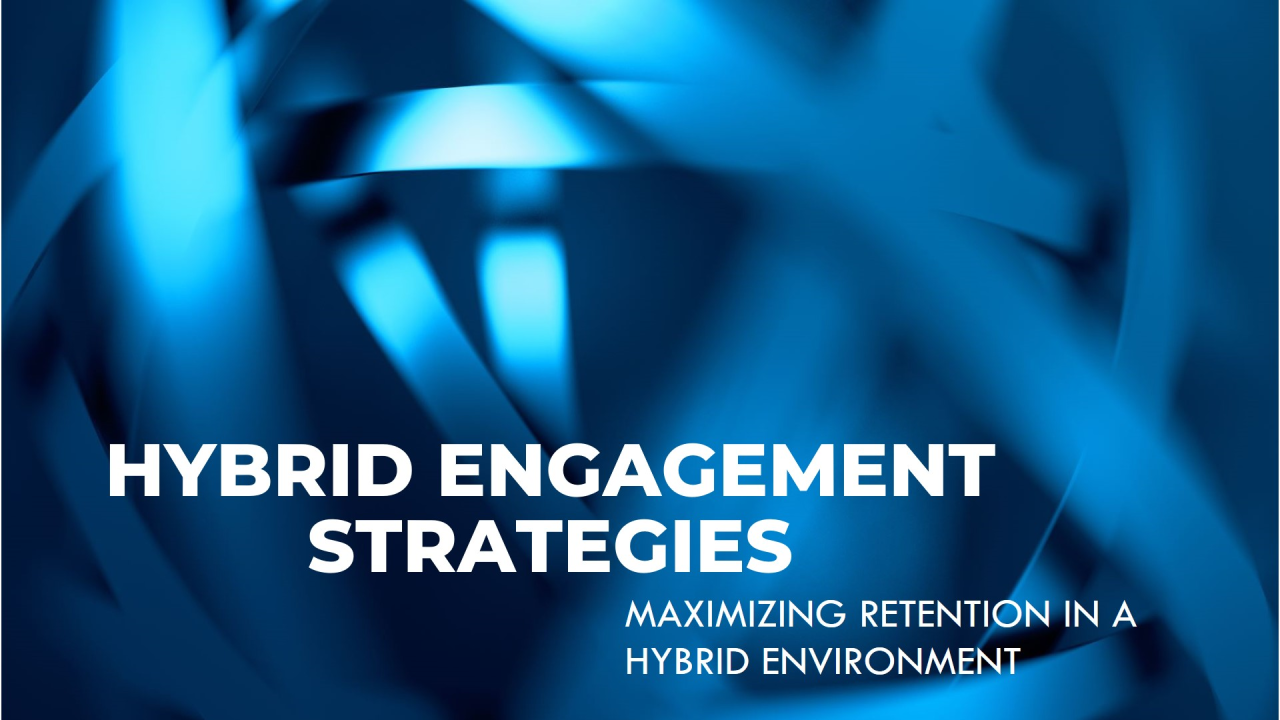 Retention in Hybrid Work: Essential Strategies for Leaders Retention in Hybrid Work: Essential Strategies for Leaders