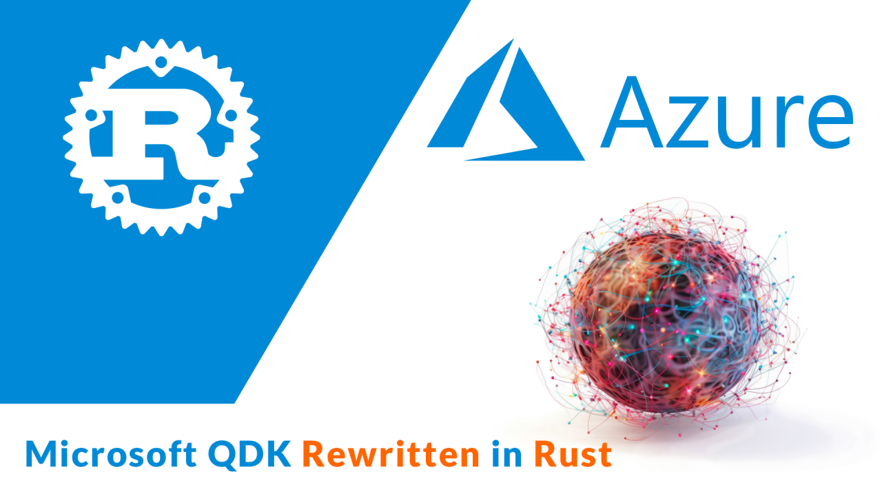 Microsoft Rewrites Azure Quantum Dev Kit Using Rust Microsoft Rewrites Azure Quantum Dev Kit Using Rust