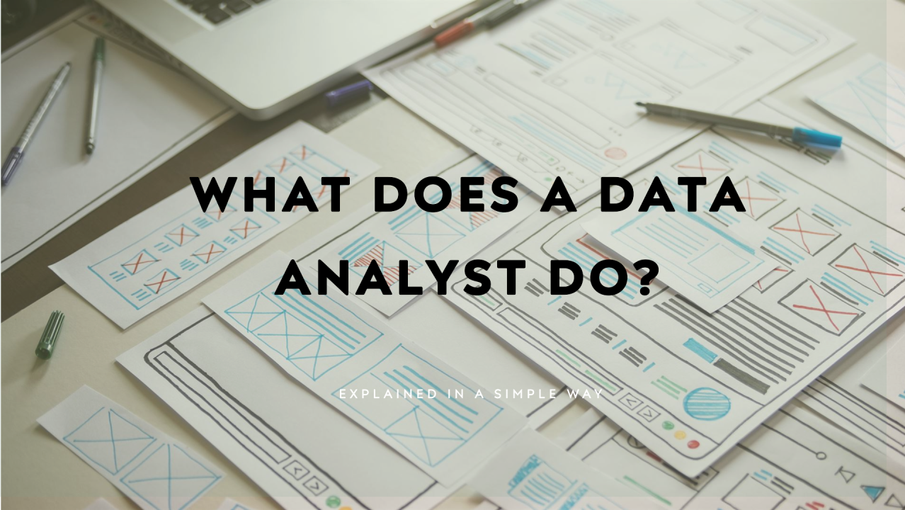 🤔What Does a Data Analyst Do? 🤔What Does a Data Analyst Do?