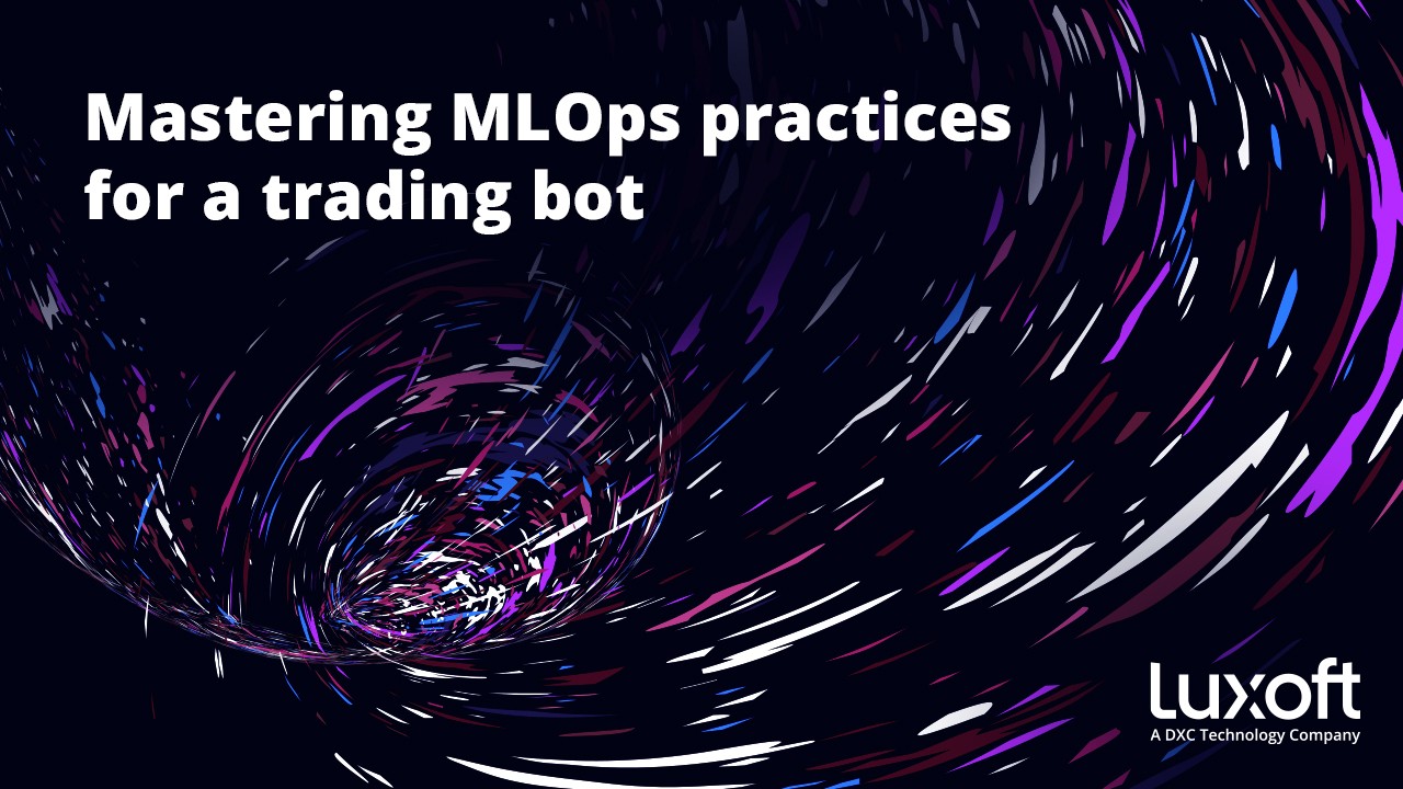 Mastering MLOps practices for a trading bot Mastering MLOps practices for a trading bot
