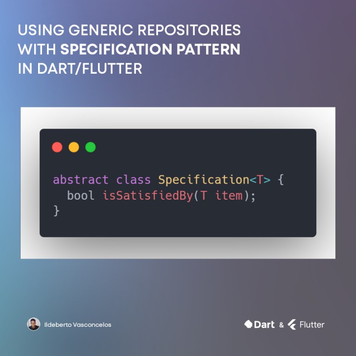 Using Generic Repositories with Specification Pattern in Dart/Flutter Using Generic Repositories with Specification Pattern in Dart/Flutter