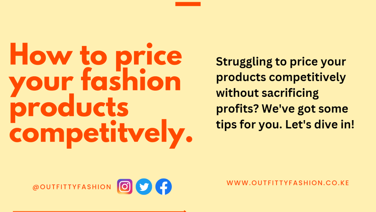Mastering Pricing Strategies for Online Fashion Sellers in Kenya. Mastering Pricing Strategies for Online Fashion Sellers in Kenya.