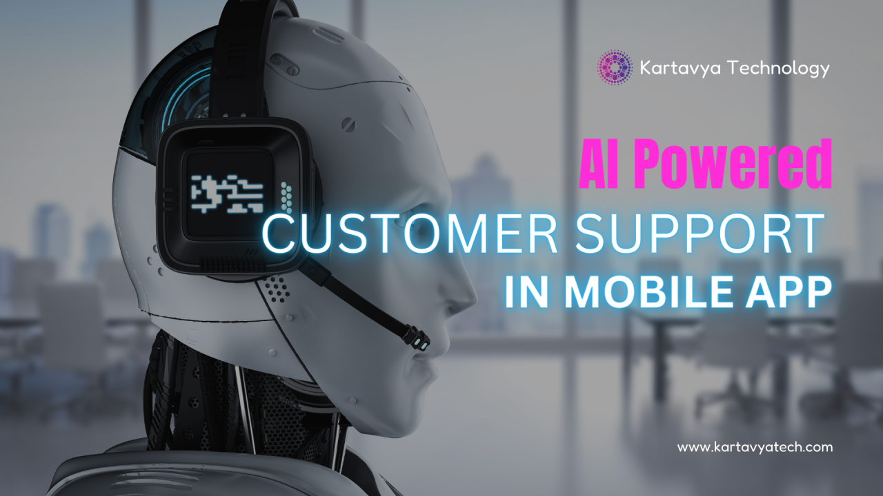 Revolutionizing Customer Support: The Role of AI in Mobile Apps Revolutionizing Customer Support: The Role of AI in Mobile Apps
