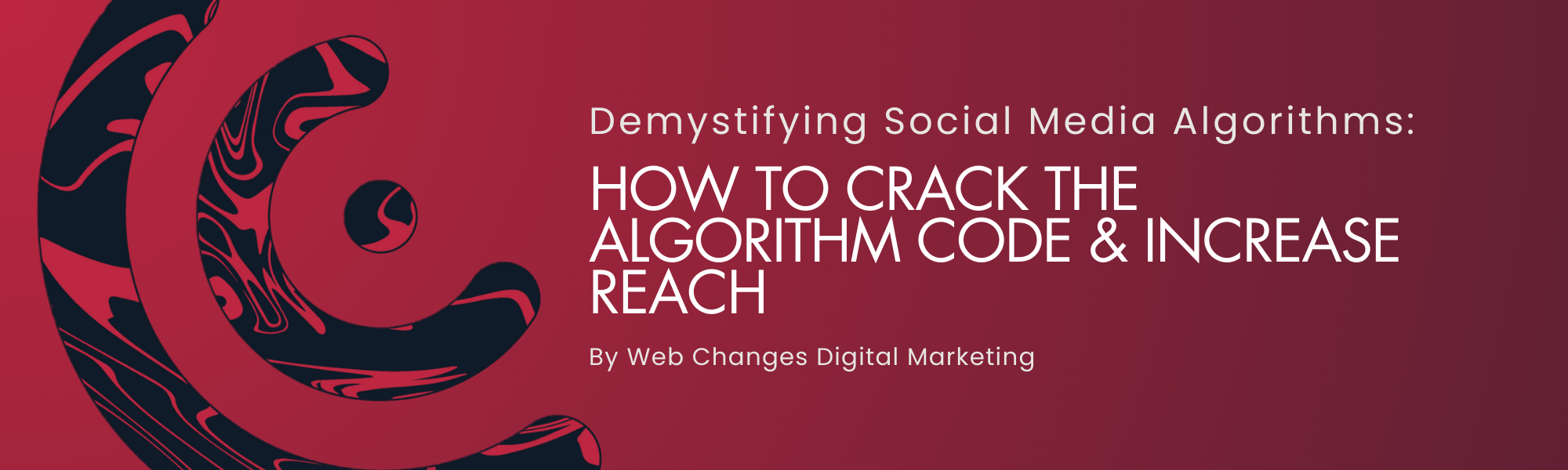 Demystifying Social Media Algorithms: How to Crack the Code and ... Demystifying Social Media Algorithms: How to Crack the Code and ...