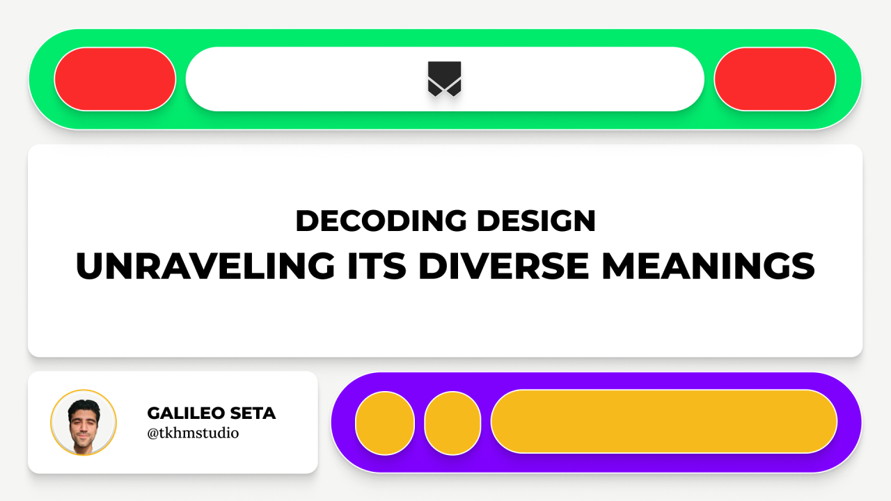 Decoding Design: Unraveling its Diverse Meanings Decoding Design: Unraveling its Diverse Meanings