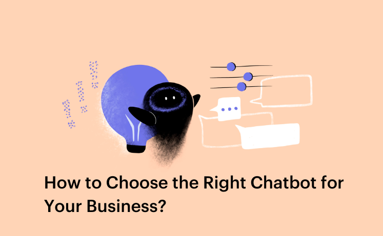 Choosing the Right Chatbot for Your Business🥇 Choosing the Right Chatbot for Your Business🥇