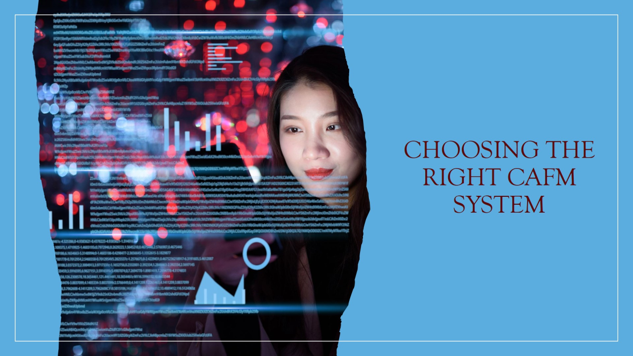 Navigating the CAFM Landscape: Key Considerations for Choosing the ... Navigating the CAFM Landscape: Key Considerations for Choosing the ...