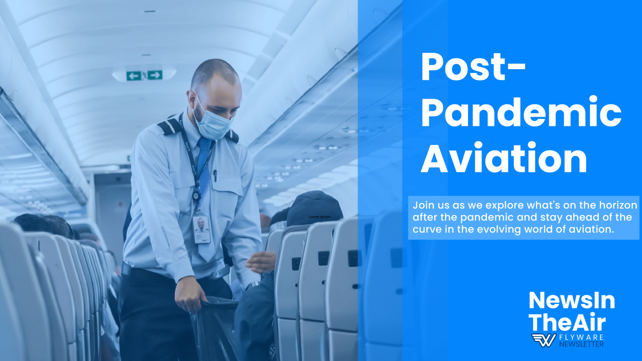 Navigating the Future of Aviation Post-Pandemic Navigating the Future of Aviation Post-Pandemic