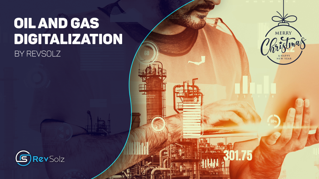 OIL AND GAS DIGITALIZATION OIL AND GAS DIGITALIZATION