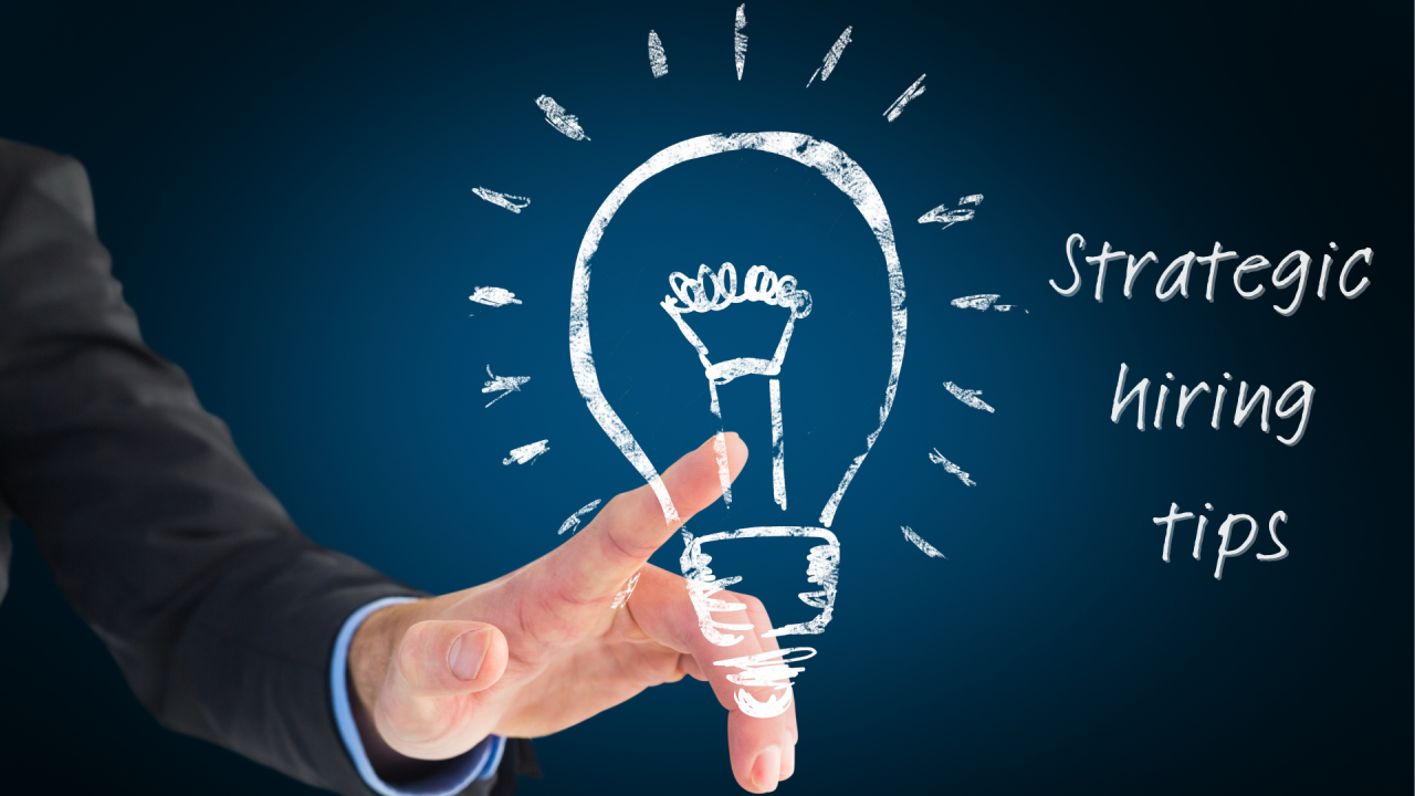 Strategic Hiring Tips for Businesses | Kerry Kopp Recruitment Specialists Strategic Hiring Tips for Businesses | Kerry Kopp Recruitment Specialists