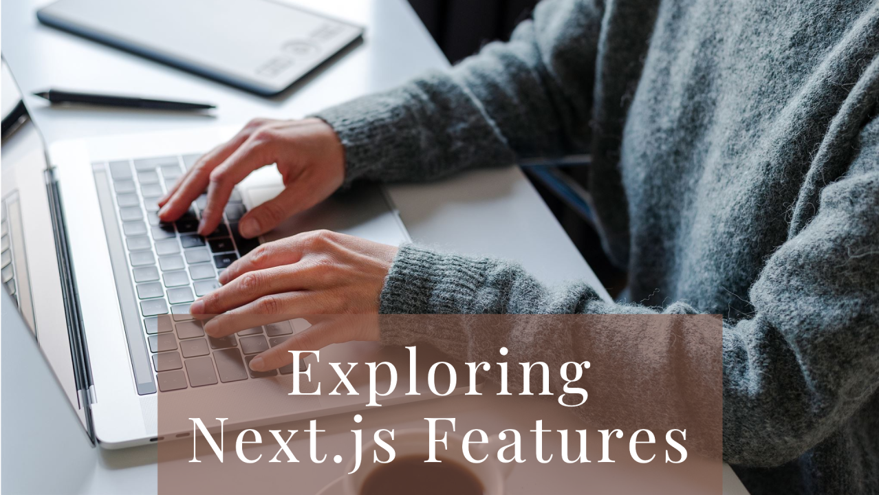 Exploring Next.js Features: Routing, Rendering, Data Fetching, Styling ... Exploring Next.js Features: Routing, Rendering, Data Fetching, Styling ...