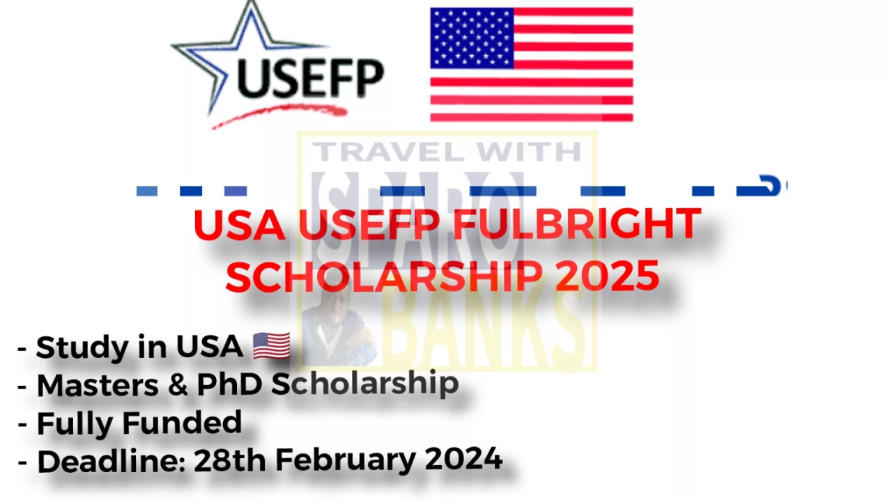Fully funded USEFP Fulbright Scholarship 2025 (Study in USA) Fully funded USEFP Fulbright Scholarship 2025 (Study in USA)