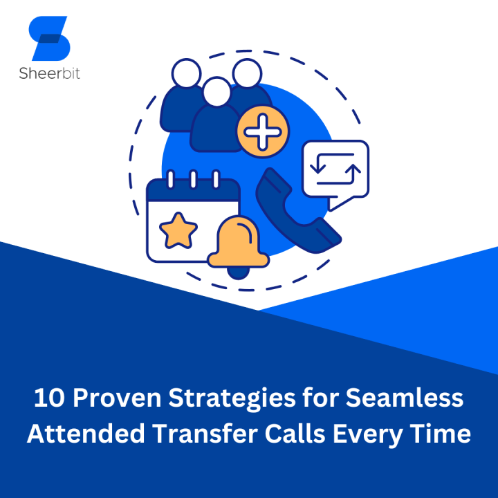 10 Proven Strategies for Seamless Attended Transfer Calls Every Time 10 Proven Strategies for Seamless Attended Transfer Calls Every Time