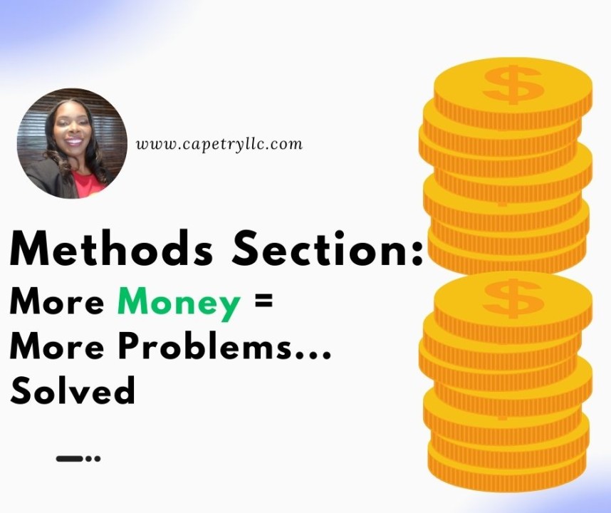 Methods Section: More Money = More Problems...Solved Methods Section: More Money = More Problems...Solved