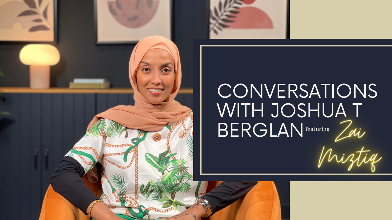 Conversations with Joshua T Berglan featuring Zai Miztiq Conversations with Joshua T Berglan featuring Zai Miztiq