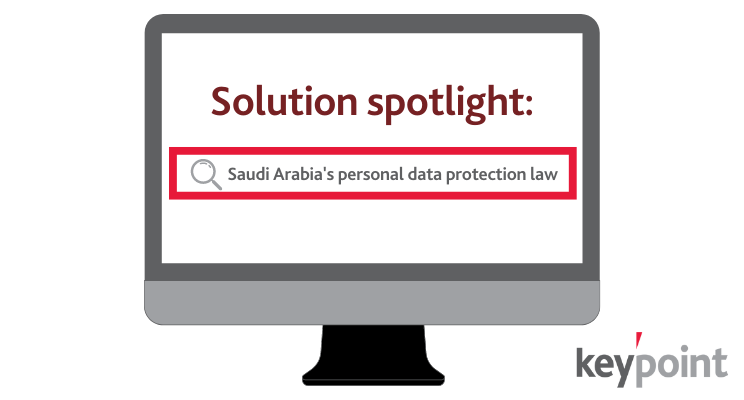 Saudi Arabia's personal data protection law (PDPL) Saudi Arabia's personal data protection law (PDPL)