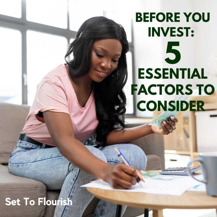 Before You Invest: 5 Essential Factors To Consider Before You Invest: 5 Essential Factors To Consider