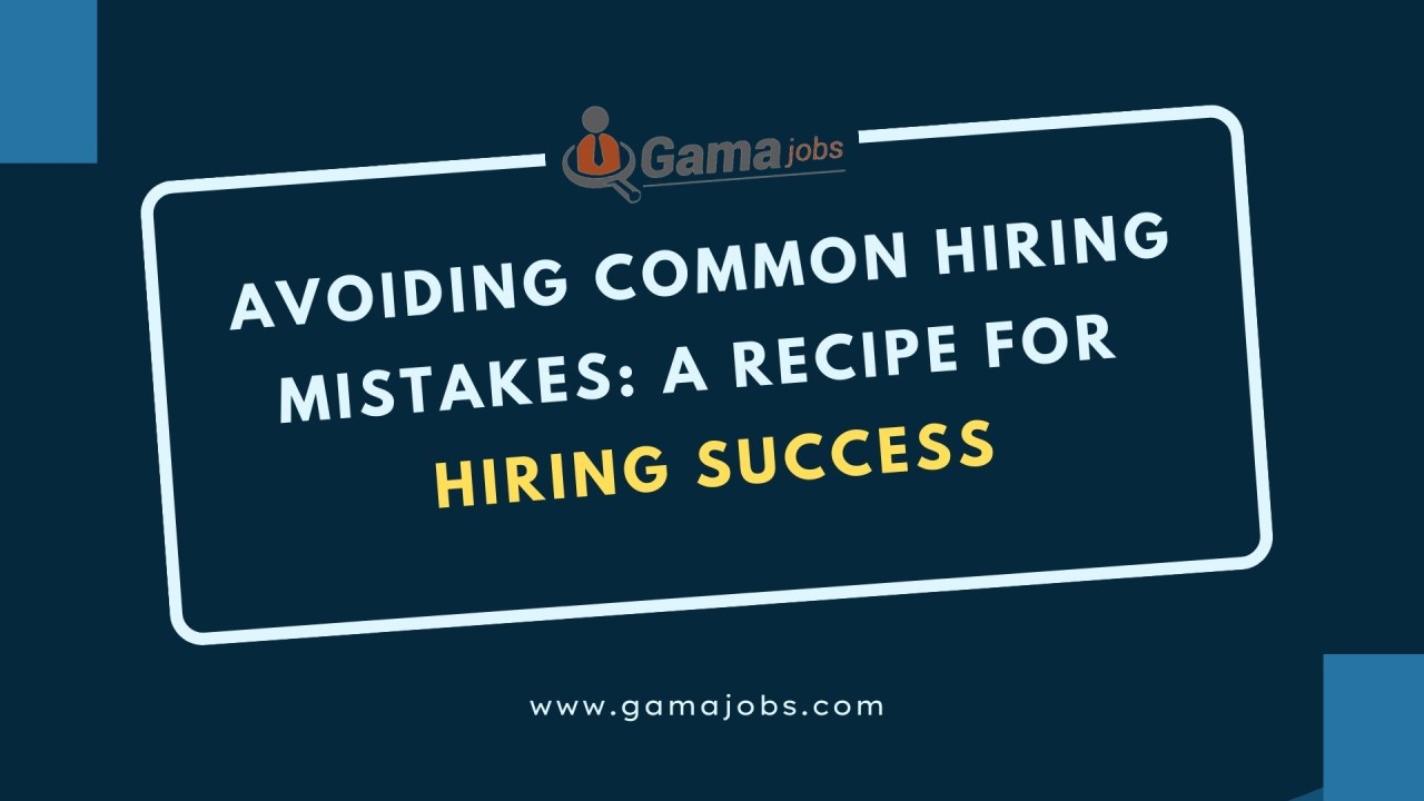 Gama Jobs on LinkedIn: Avoiding Common Hiring Mistakes: A Recipe for ... Gama Jobs on LinkedIn: Avoiding Common Hiring Mistakes: A Recipe for ...