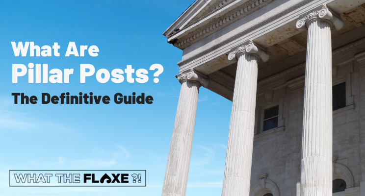 What Are Pillar Posts? The Definitive Guide What Are Pillar Posts? The Definitive Guide