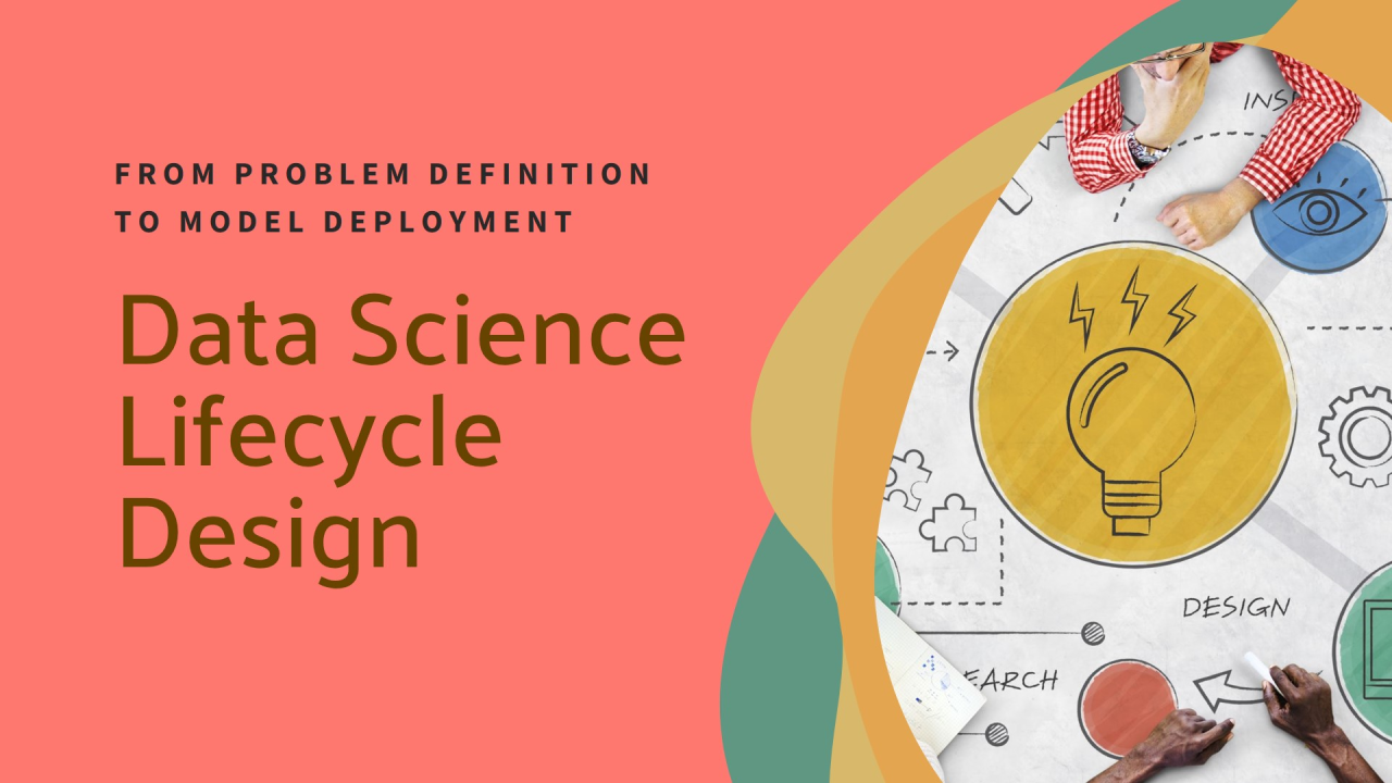 Navigating the Data Science Lifecycle: From Problem Definition to Model ... Navigating the Data Science Lifecycle: From Problem Definition to Model ...