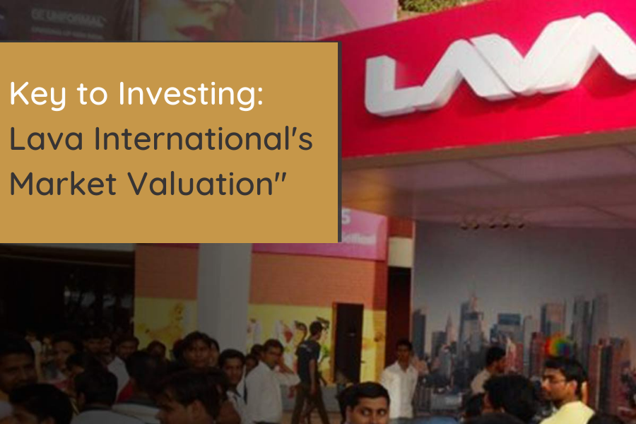 Why Should You Consider Market Valuation While Buying Lava ... Why Should You Consider Market Valuation While Buying Lava ...