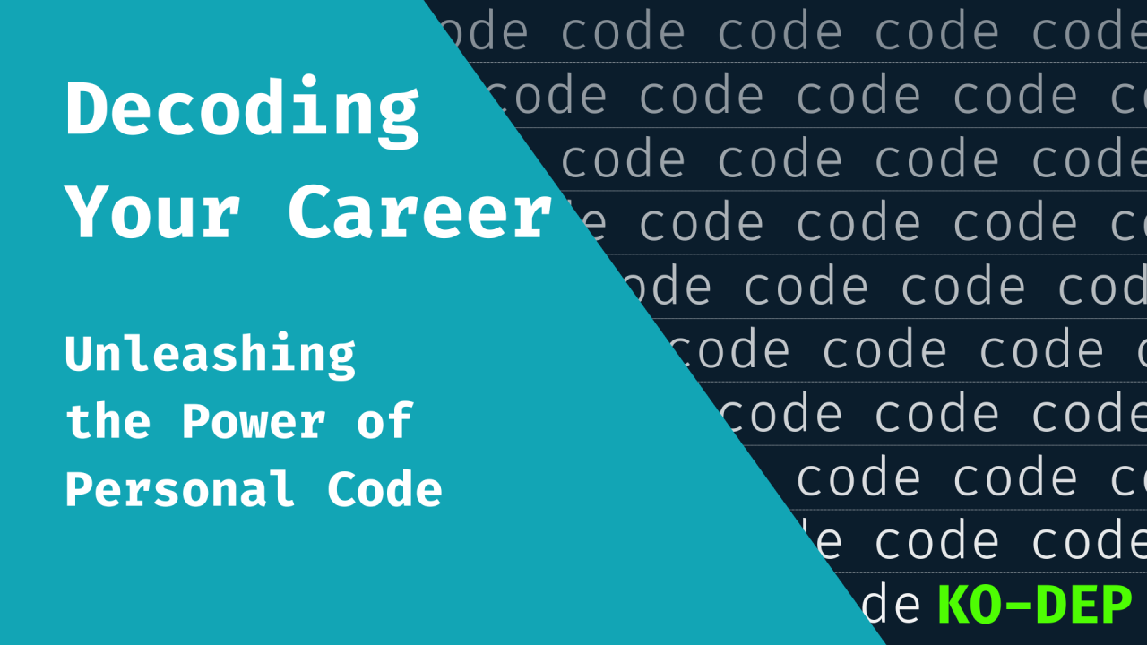 Decoding Your Career: Unleashing the Power of Personal Code Decoding Your Career: Unleashing the Power of Personal Code
