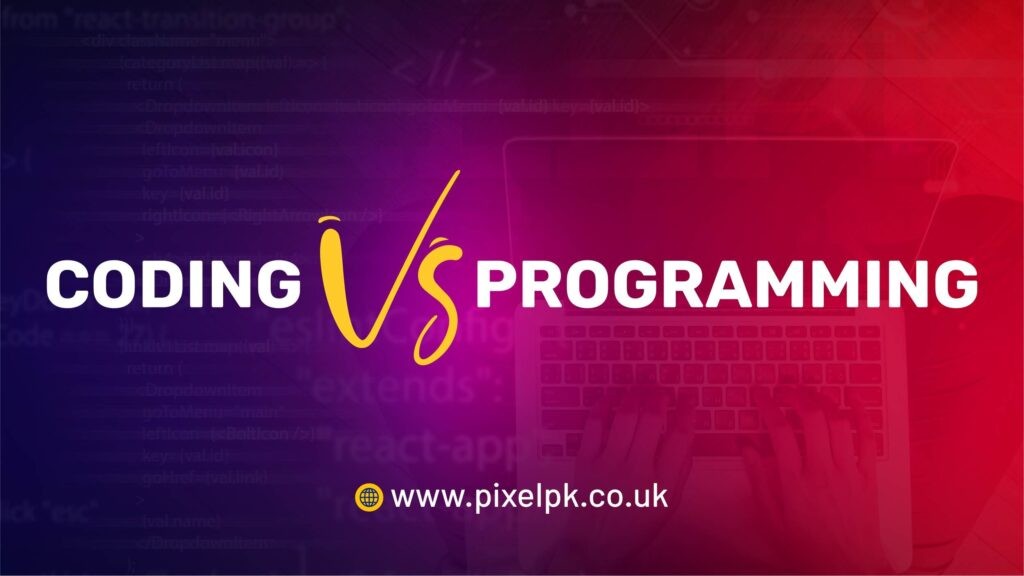 Coding vs Programming Coding vs Programming