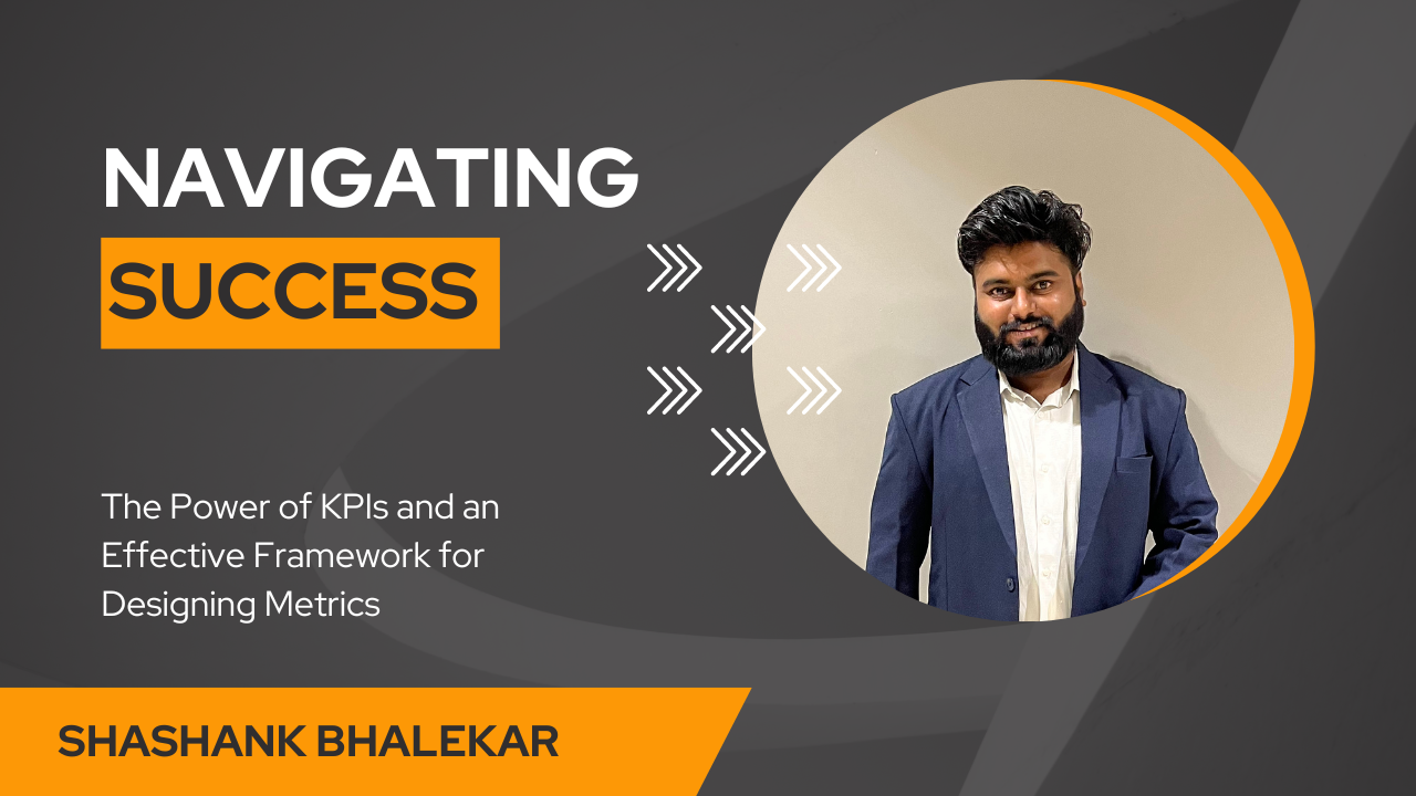 Navigating Success: The Power of KPIs and an Effective Framework for ... Navigating Success: The Power of KPIs and an Effective Framework for ...